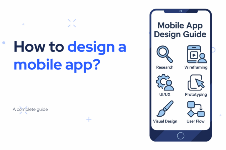 How to design a mobile app - A complete guide to mobile app design